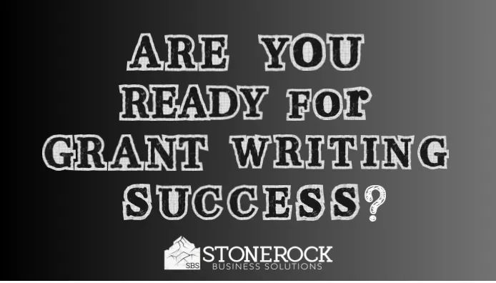 Are You Ready for Grant Writing Success?